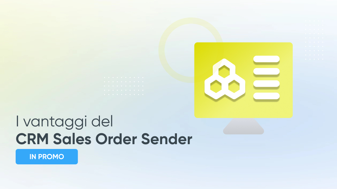 Benefits of sales CRM Order Sender (LIMITED-TIME PROMO) | Order Sender